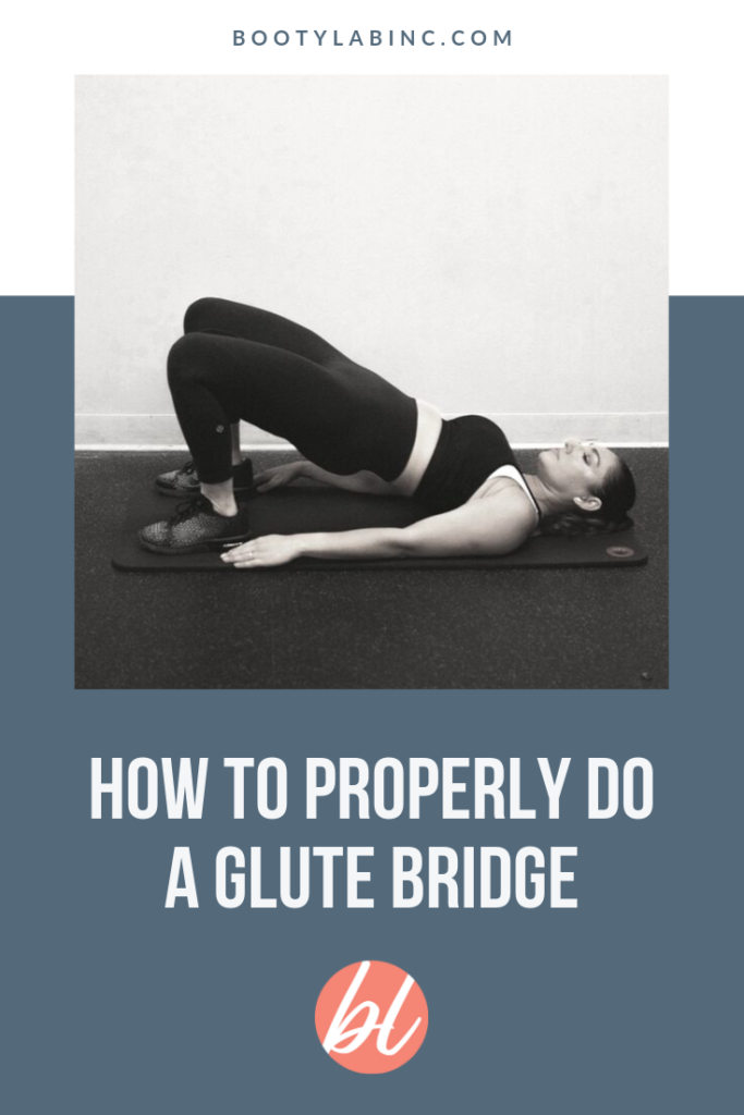 How to Do a Glute Bridge - Booty Lab