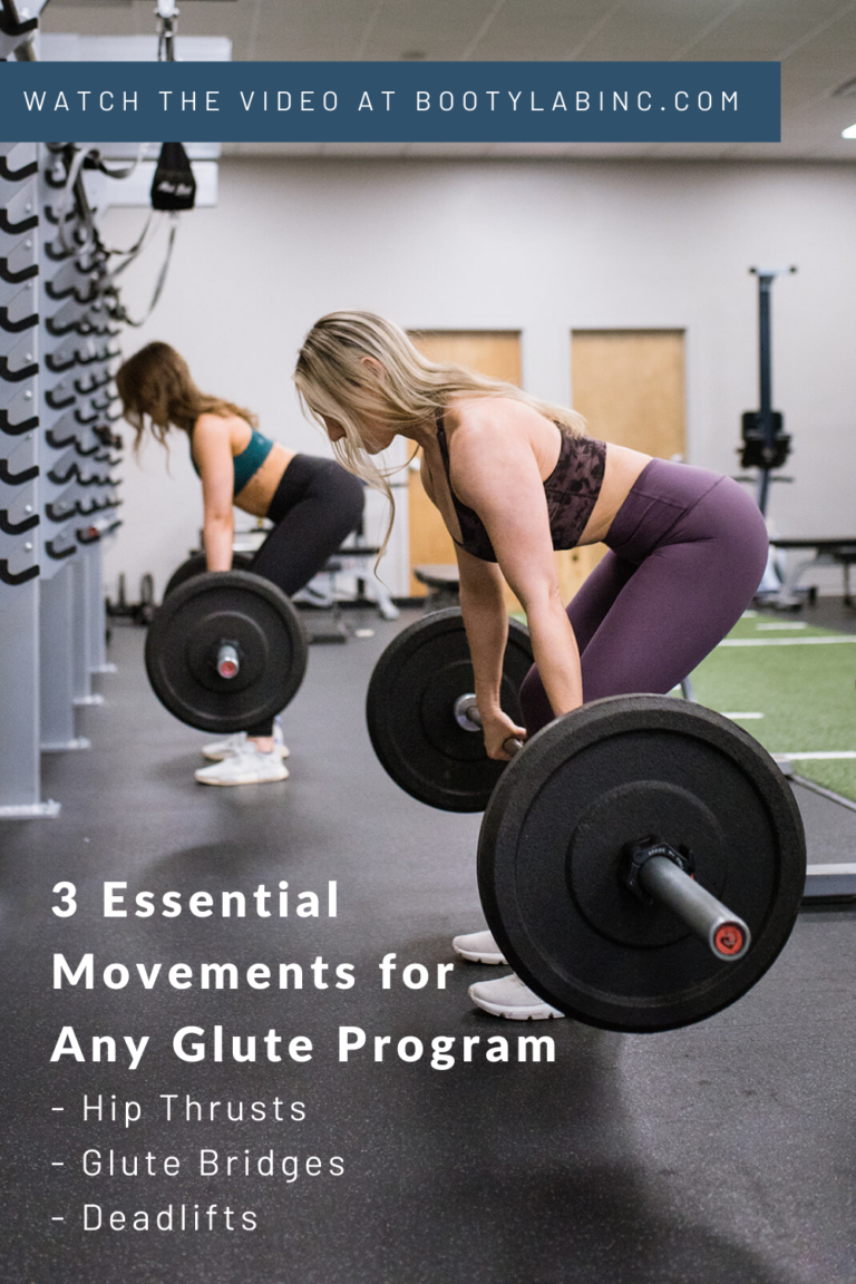 3 Essential Movements for Any Glute Program - Booty Lab