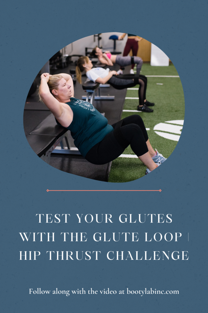 Test Your Glutes with the Glute Loop | Hip Thrust Challenge - Booty Lab